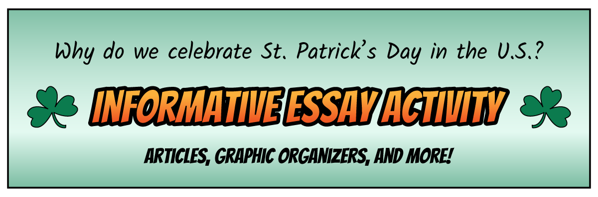 Why do we celebrate St. Patrick's Day? Informative Essay Activity ...
